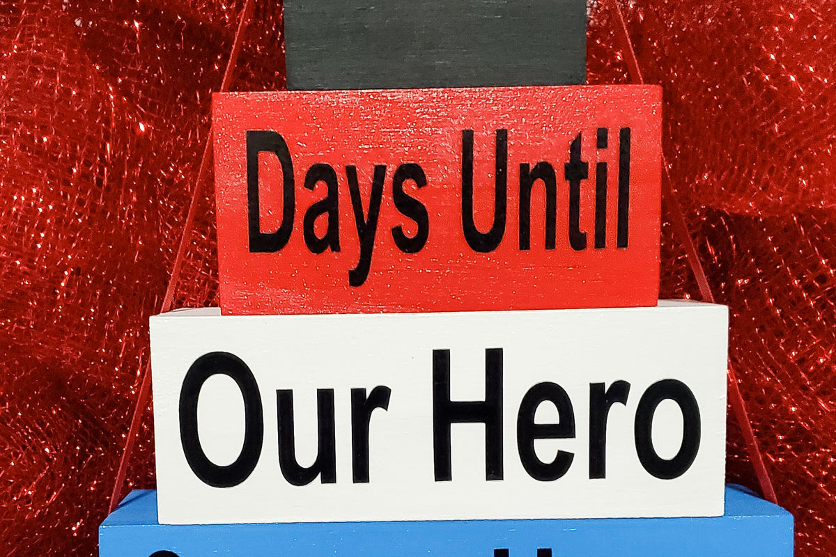 Countdown Until Our Hero Comes Home Block Set - Cratejoy